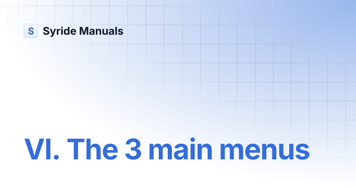 VI. The 3 main menus | Evo V1 English manual | Syride Manuals
