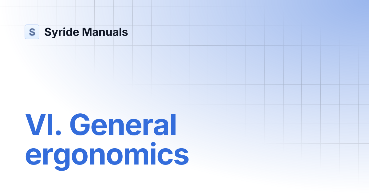 VI. General ergonomics | Notice Evo V2 English | Syride Manuals