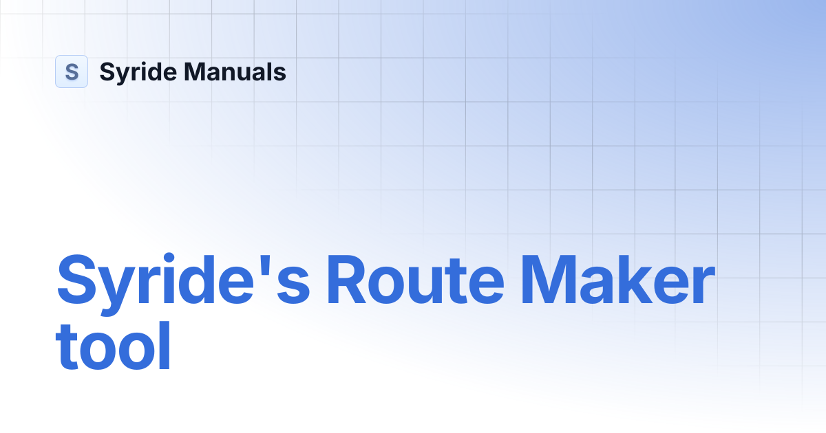 Syride's Route Maker tool | Syride Manuals